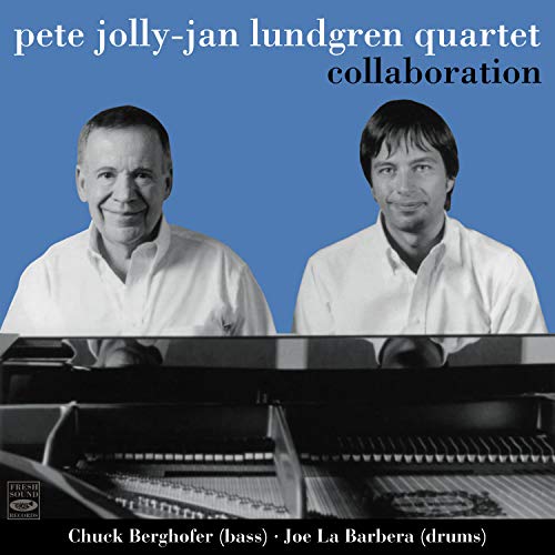 Pete Jolly-Jan Lundgren Quartet. Collaboration by Jan Lundgren & Pete ...