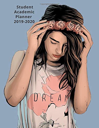 Student Academic Planner 2019-2020: Dream Girl Daily Organizer Calendar ...