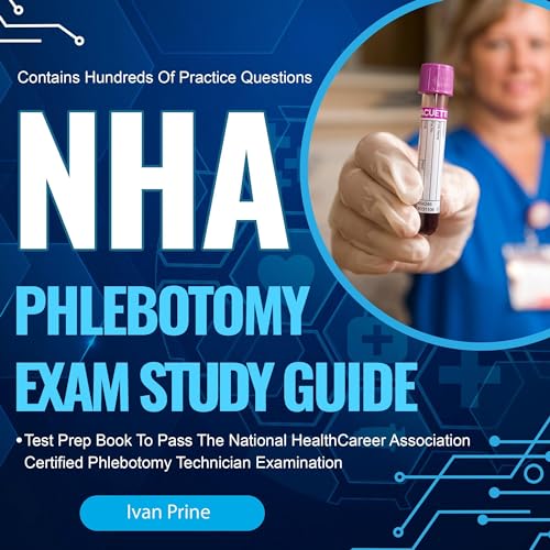 Amazon.com: NHA Phlebotomy Exam 2022-2023: Study Guide with 400 ...