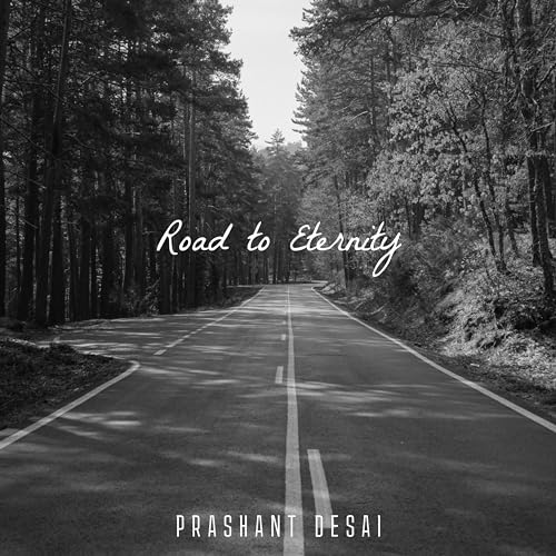 Play Road to Eternity by Prashant Desai on Amazon Music Unlimited