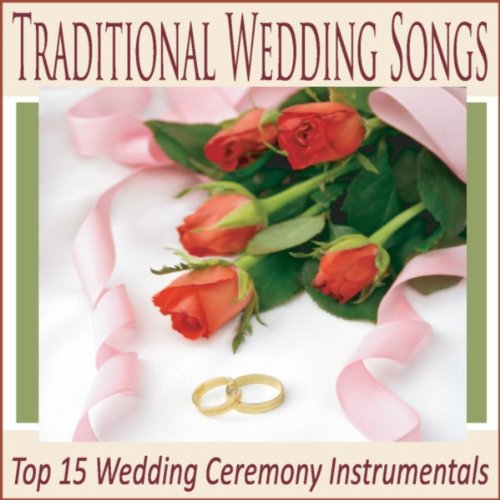 Play Traditional Wedding Songs: Top 15 Wedding Ceremony Instrumentals ...