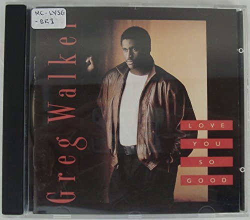 Greg Walker - Love You So Good by Greg Walker - Amazon.com Music