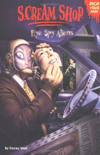Scream Shop 3: Eye Spy Aliens: West, Tracey, Dow, Brian W ...