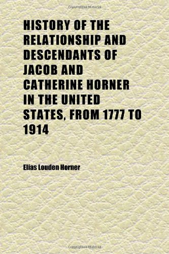 History of the Relationship and Descendants of Jacob and Catherine ...