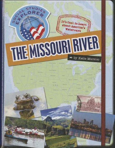 The Missouri River (Explorer Library: Social Studies Explorer): Marsico ...