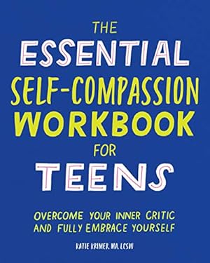 Amazon.com: The Self-Compassion Workbook for Teens: Mindfulness and ...