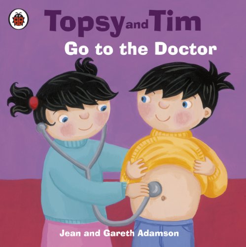 Topsy and Tim: Go to the Doctor (Topsy & Tim) - Kindle edition by ...