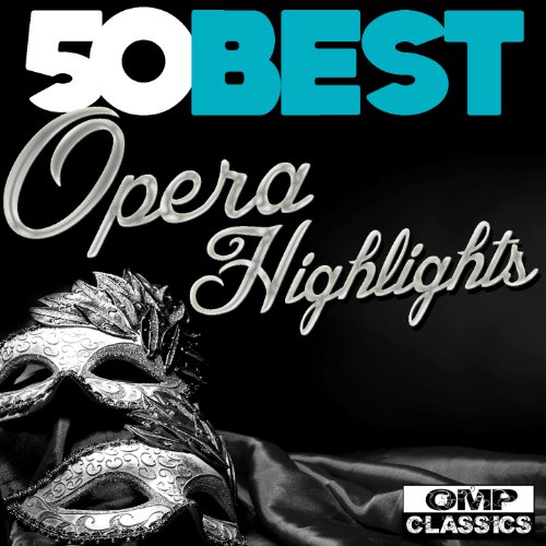 50 Best Opera Highlights de Various artists en Amazon Music - Amazon.es