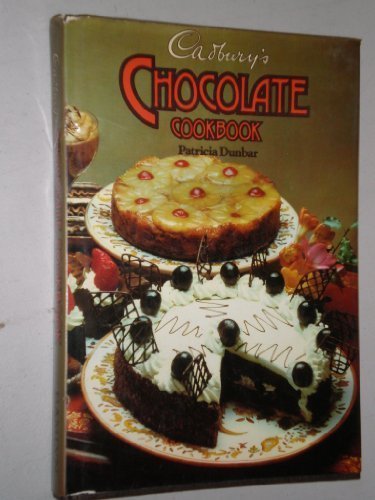 Cadbury's Chocolate Cookbook by Patricia Dunbar (1978-10-05): Patricia ...