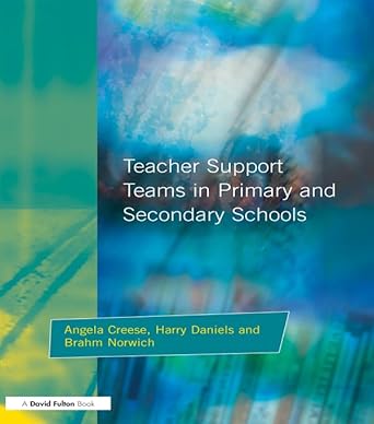 Teacher Support Teams in Primary and Secondary Schools eBook : Creese ...