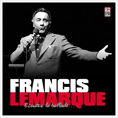 Play Ecoutez la ballade by Francis Lemarque on Amazon Music