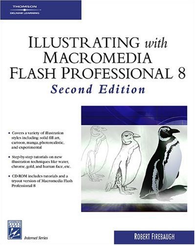 Illustrating with Macromedia Flash Professional 8 (Graphics Series ...