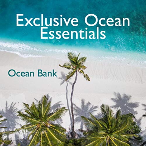 Exclusive Ocean Essentials von Ocean Bank bei Amazon Music - Amazon.de