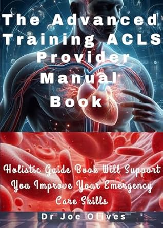 Amazon.com: The Advanced Training ACLS Provider Manual Book: Holistic ...