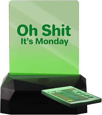 Oh Shit It's Monday - LED Rechargeable USB Edge Lit Sign - Amazon.com