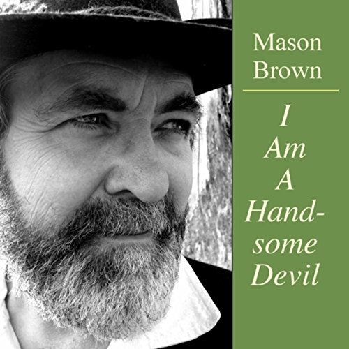 Amazon.co.jp: I Am a Handsome Devil : Mason Brown: デジタルミュージック