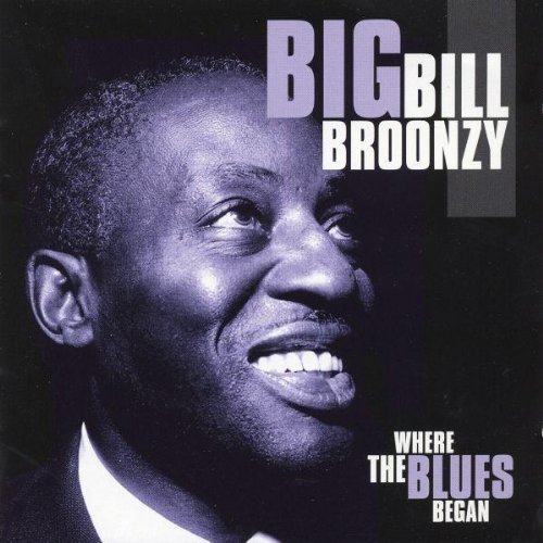 Broonzy, Big Bill - Where the Blues Began - Amazon.com Music