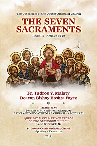 THE SEVEN SACRAMENTS: The Catechism of the Coptic Orthodox Church ...