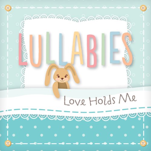 Spiele Lullabies: Love Holds Me von Steve Milliken auf Amazon Music ab
