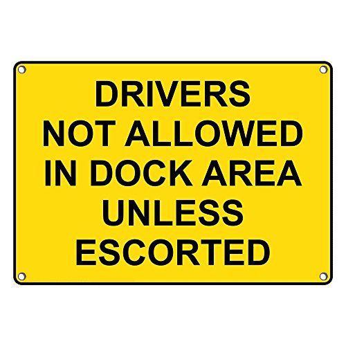 Weatherproof Plastic Drivers Not Allowed in Dock Area Unless Escorted ...