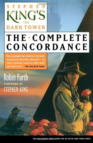 Stephen King's The Dark Tower: The Complete Concordance by Robin Furth ...