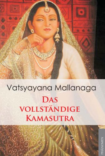 Das vollständige Kamasutra eBook : Vatsyayana, Mallanaga: Amazon.de: Bücher