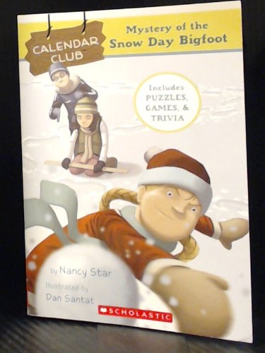 Mystery of the Snow Day Bigfoot (Calendar Club Mysteries, December ...