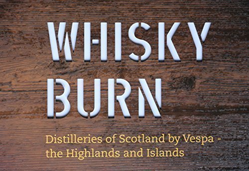Whisky Burn: Distilleries of Scotland by Vespa - the Highlands and ...