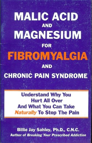 Malic Acid & Magnesium for Fibromyalgia & Chronic Pain Syndrome: Sahley ...