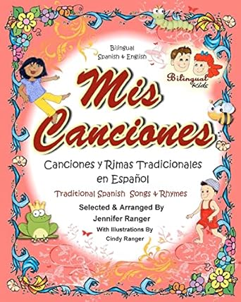 Mis Canciones y Rimas: My Book of Spanish Songs & Rhymes (Spanish ...