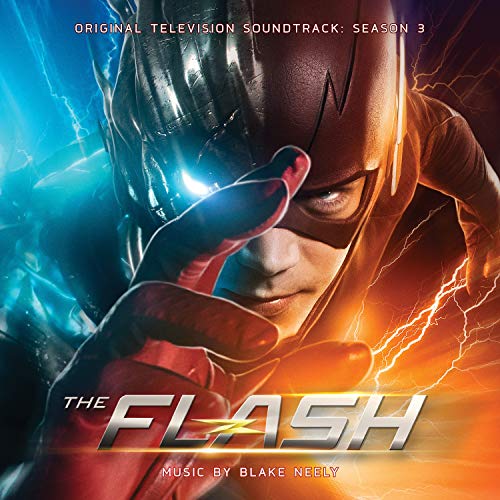Play The Flash: Season 3 (Original Television Soundtrack) by Blake ...
