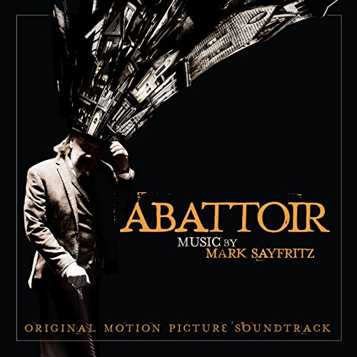 Play Abattoir (Original Motion Picture Soundtrack) by Mark Sayfritz on ...