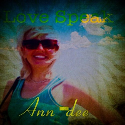 Amazon.com: Love Speak : Ann-dee: Digital Music