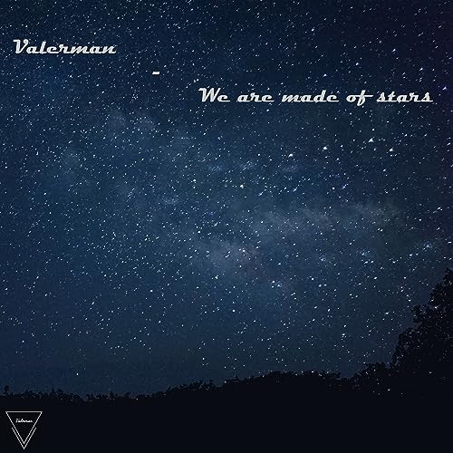 Play We Are Made from Stars by Valerman on Amazon Music