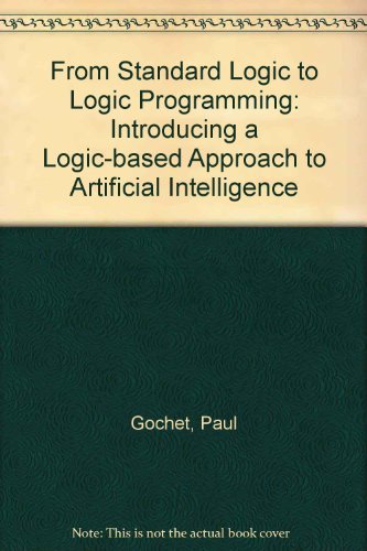 From Standard Logic to Logic Programming: Introducing a Logic Based Approach to Artificial ...