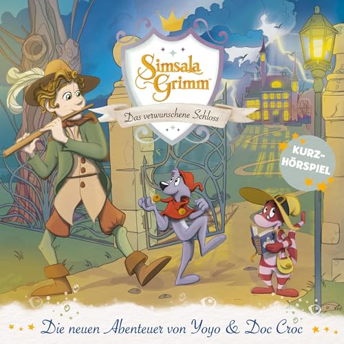 Das verwunschene Schloss: Simsala Grimm - Die neuen Abenteuer von Yoyo ...