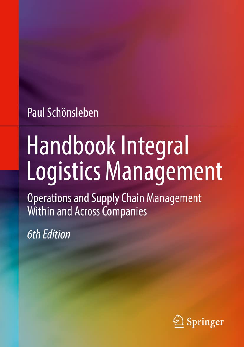 Handbook Integral Logistics Management: Operations and Supply Chain ...