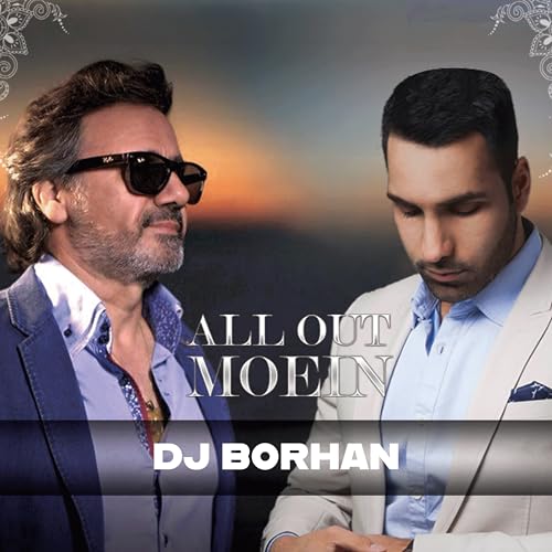 Play All Out Moein by DJ Borhan on Amazon Music Unlimited