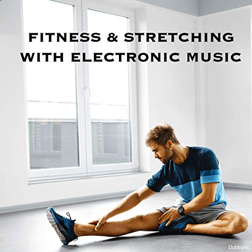 Play Fitness & Stretching with Electronic Music by VARIOUS ARTISTS on ...