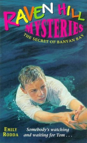 The Secret of Banyan Bay (Raven Hill Gang): Emily Rodda: 9780340714638 ...