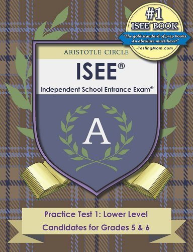 ISEE® Lower Level Practice Test I (Aristotle Circle Workbooks ...