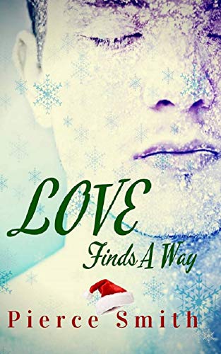 Love Finds A Way eBook : Smith, Pierce: Amazon.in: Kindle Store