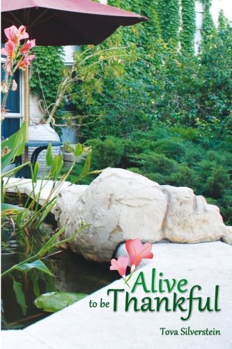 Alive to be Thankful: Silverstein, Mrs. Tova: 9781493579013: Amazon.com ...