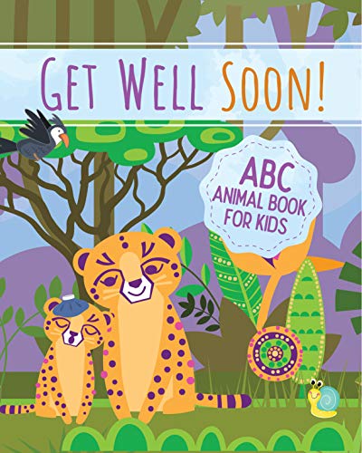 Get Well Soon! ABC Book for Kids: A Lighthearted and Fun Get Well Book ...