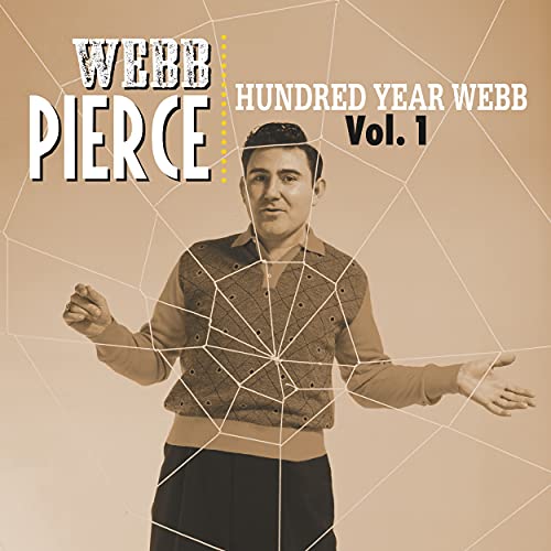Play Hundred Year Webb, Vol. 1 by Webb Pierce on Amazon Music Unlimited
