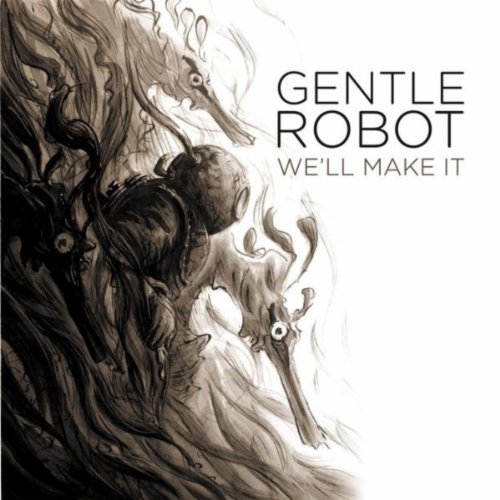 Play We'll Make It by Gentle Robot on Amazon Music