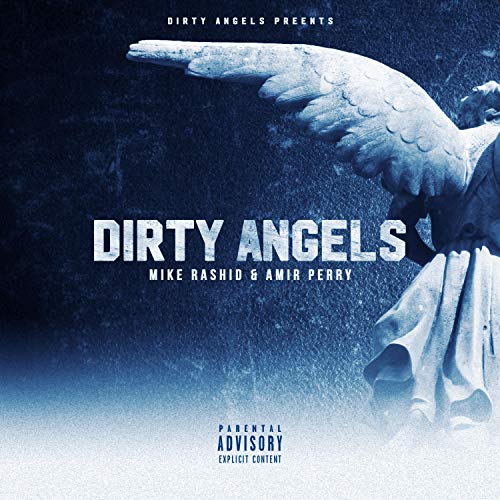 Dirty Angels [Explicit] by Mike Rashid King and Amir Perry on Amazon ...