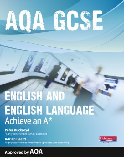AQA GCSE English and English Language Student Book: Aim for an A* (AQA ...