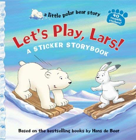 Buy Let's Play, Lars: A Lift the Flap Book (A Little Polar Bear Story ...