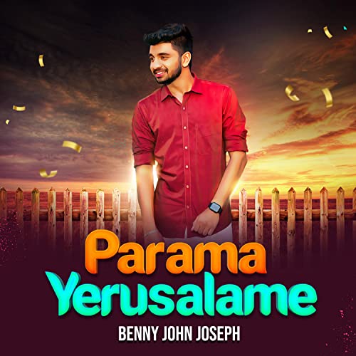 Play Parama Yerusalame by BENNY JOHN JOSEPH on Amazon Music Unlimited